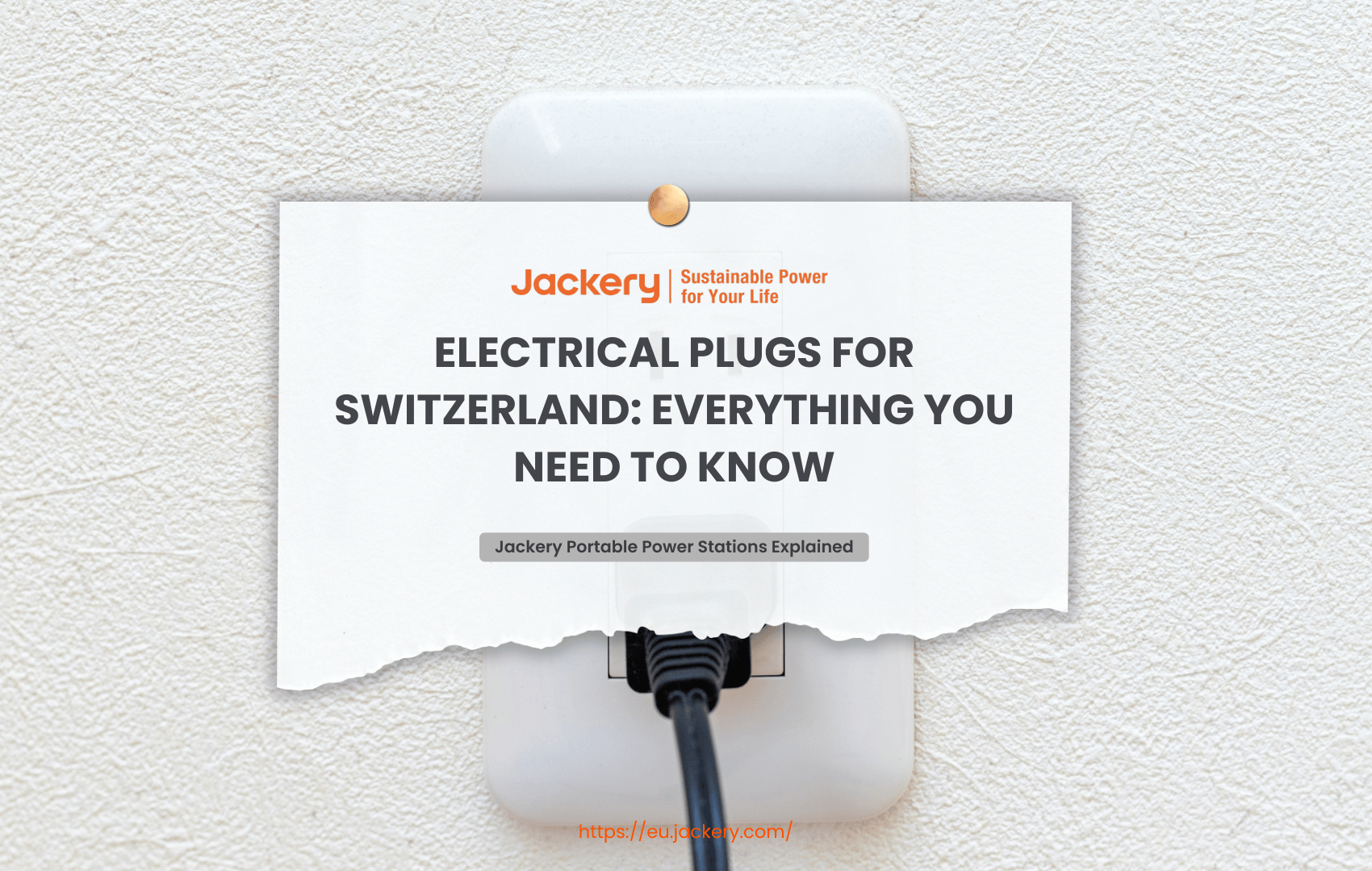 Electrical Plugs for Switzerland: Everything You Need to Know - Jackery EU